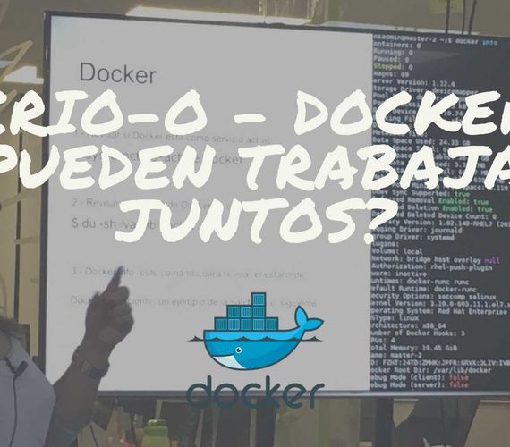 CRIO-O - Docker ¿Pueden trabajar juntos? | SG Buzz