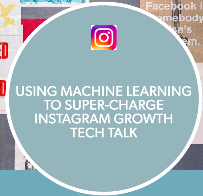 Using Machine Learning to super-charge Instagram Growth tech talk | SG Buzz